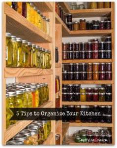 5 Tips to Organize Your Kitchen - Simplify, Live, Love