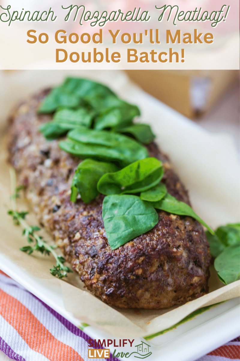 Italian Spinach Mozzarella Meatloaf - Easy Family Recipe - Simplify ...