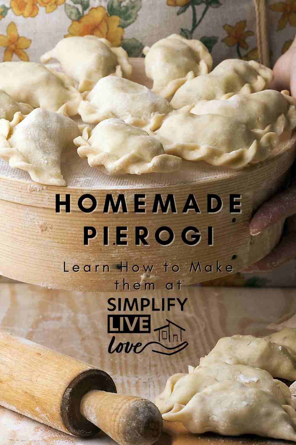 How to Make Homemade Pierogi - Simplify, Live, Love
