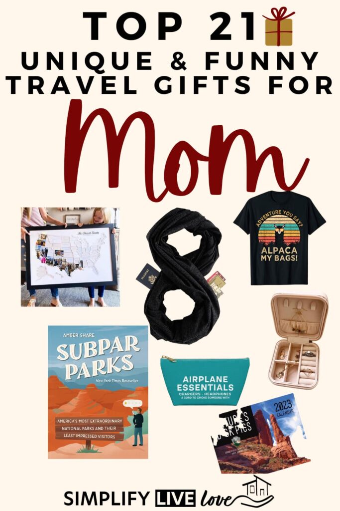 21+ Unique and Useful Travel Gifts for Mom - Simplify, Live, Love