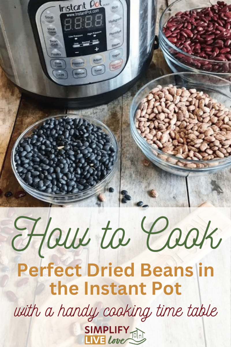 No Soak Secret to Instant Pot Beans - Simplify, Live, Love